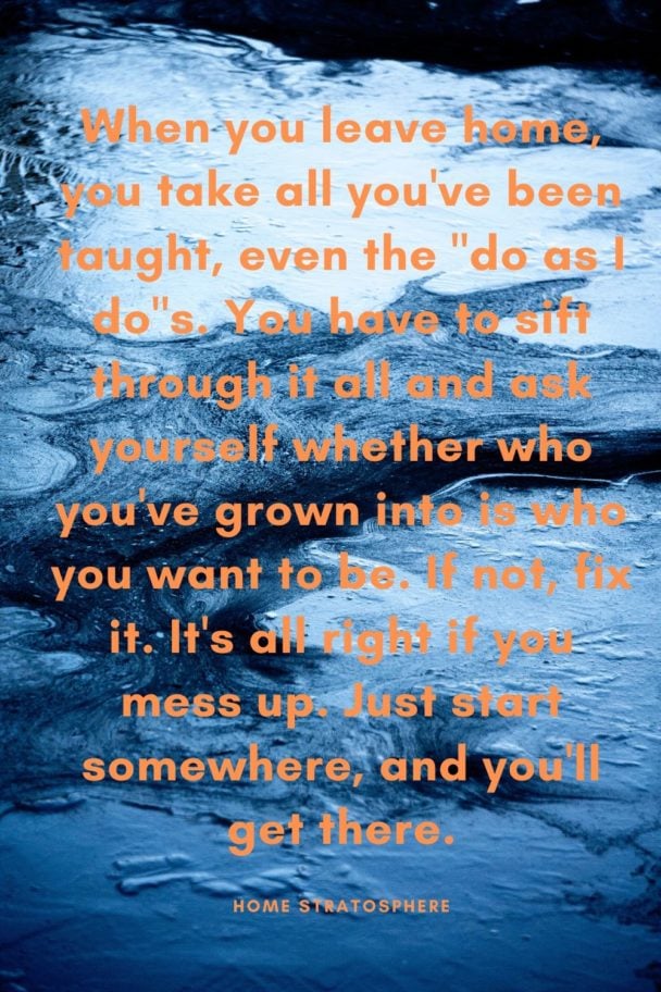 40 Heartfelt “Leaving Home” Quotes and Sayings - Home Stratosphere